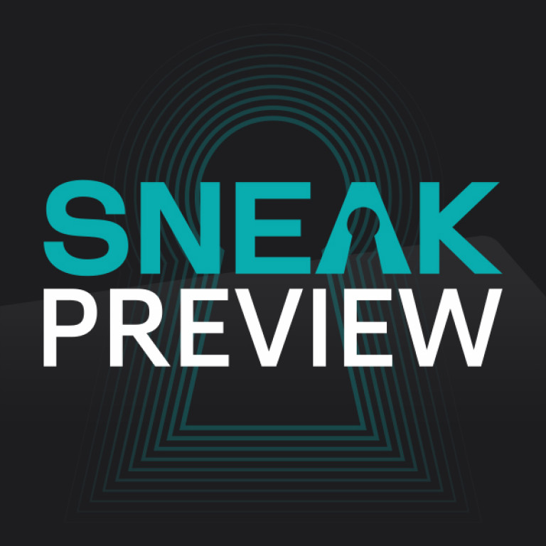 Sneak Preview